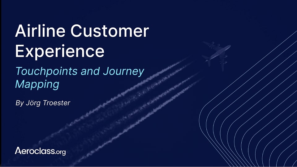 Airline Customer Experience: Touchpoints & Journey Mapping – Aeroclass.org
