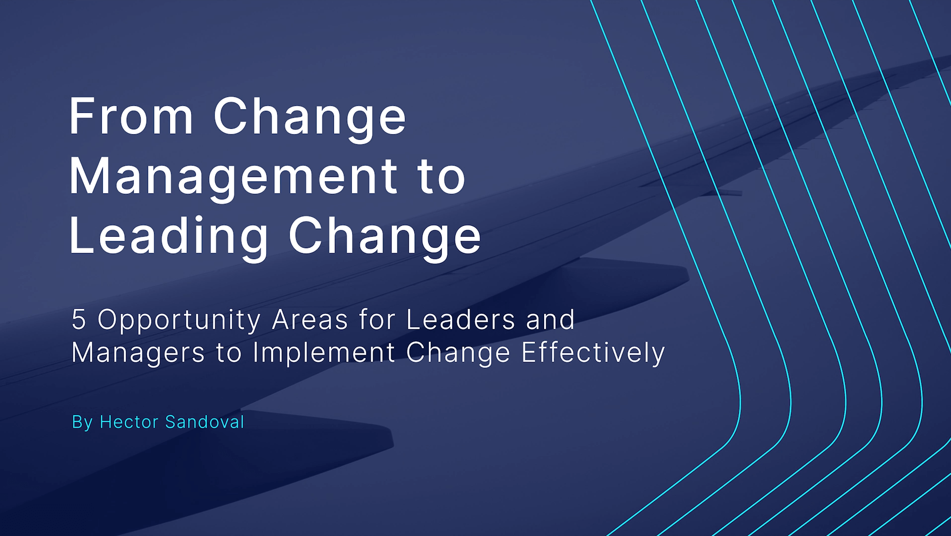 From Change Management to Leading Change – Aeroclass.org