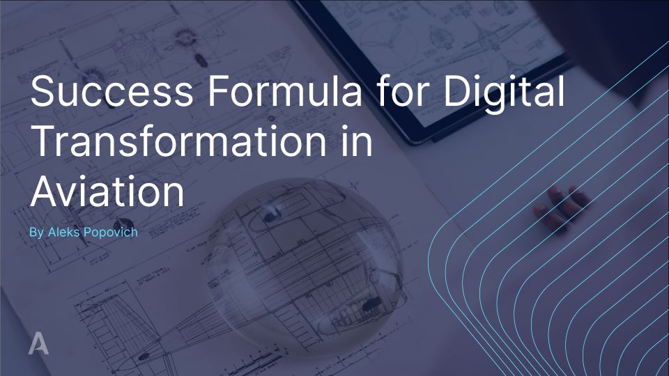 Success Formula for Digital Transformation in Aviation – Aeroclass.org