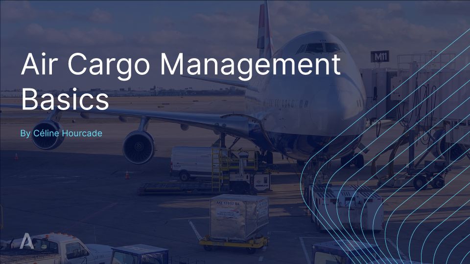 Air Cargo Management Basics – Aeroclass.org