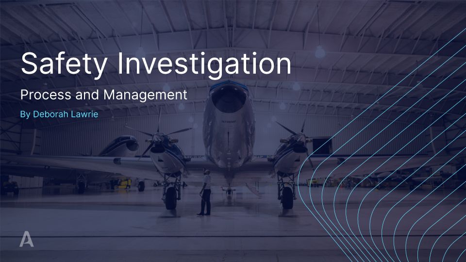 Safety Investigation Process and Management – Aeroclass.org