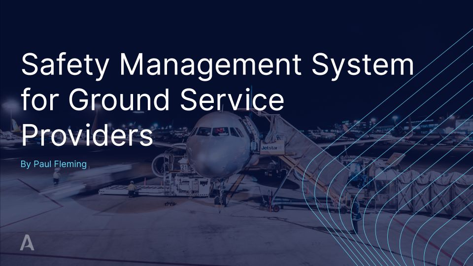 Safety Management System for Ground Service Providers – Aeroclass.org